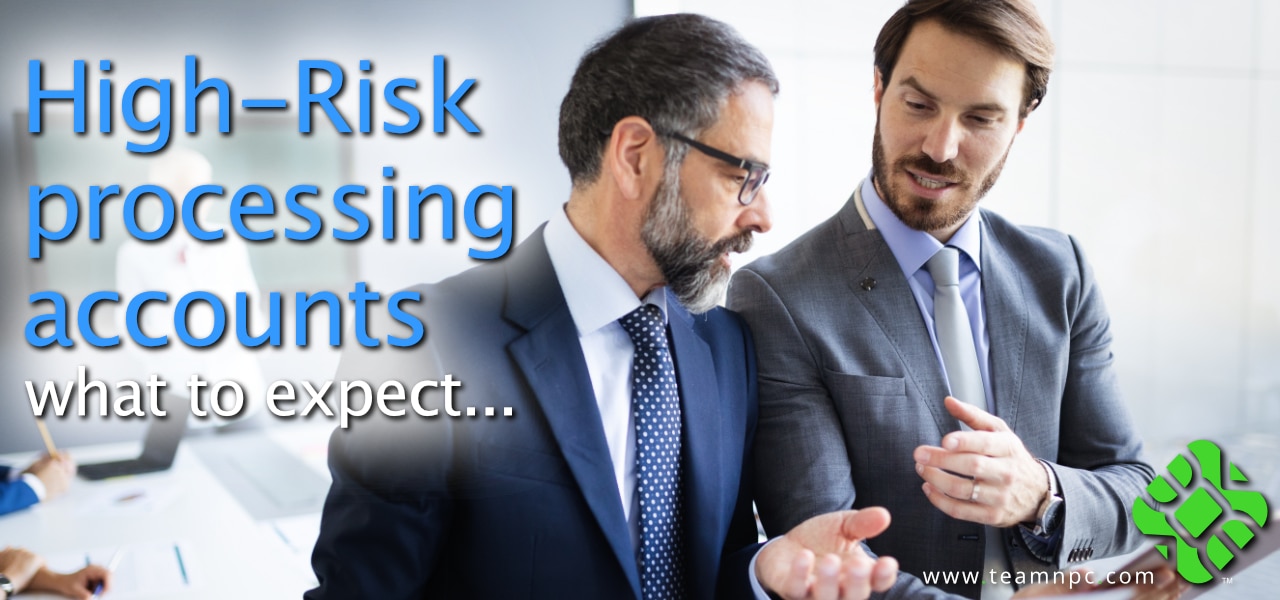 High Risk Processing Accounts – NPC